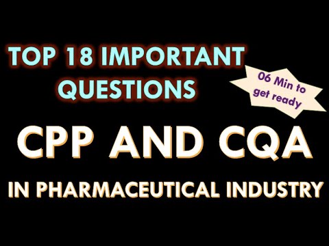 CPP and CQA in pharmaceutical industry l Critical Process Parameters l Critical Quality Attributes