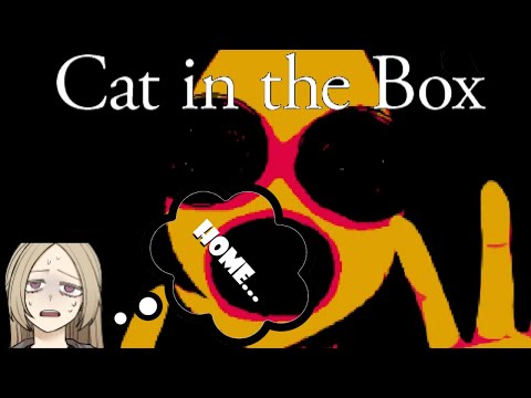 Steam Community :: Video :: I want to go home. - Cat in the Box [4]