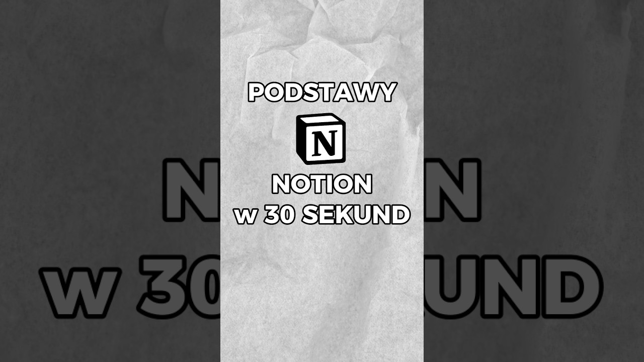 Podstawy Notion dla Początkujących w 30 Sekund