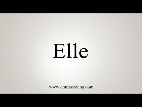 How To Say Elle