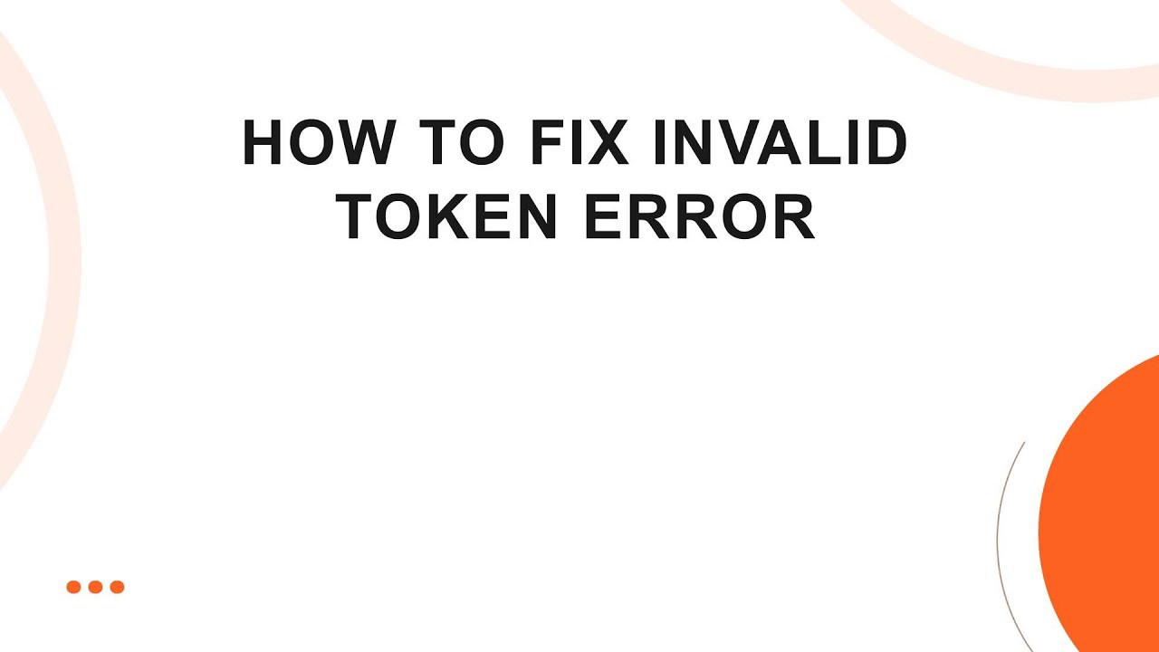 How to Fix Invalid Token Error
