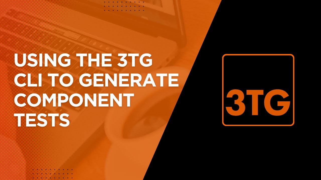Using the 3TG CLI to Generate Component Tests | Tutorial | Boost Code Quality Fast