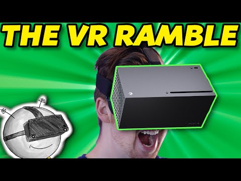 Will XBox VR EVER Happen? // The VR Ramble #3