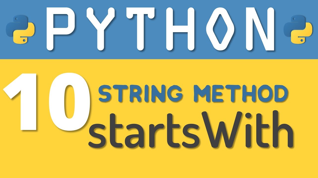 Python tutorial 10: Python String Methods - startswith( ) by Manish Sharma