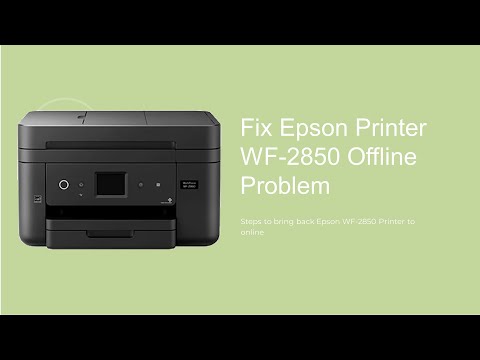 How to Change the Epson WF 2850 Printer from Offline to Online