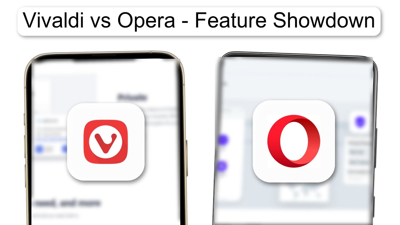 Vivaldi Vs Opera Feature Showdown (2025) (2026)