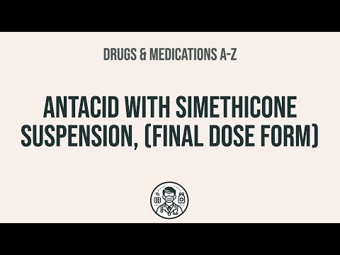 How to use Antacid With Simethicone Suspension, (Final Dose Form) - Explain Uses,Side Effects,Inter