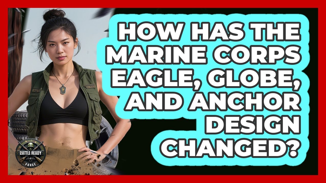 How Has The Marine Corps Eagle, Globe, And Anchor Design Changed? - Battle Ready Force