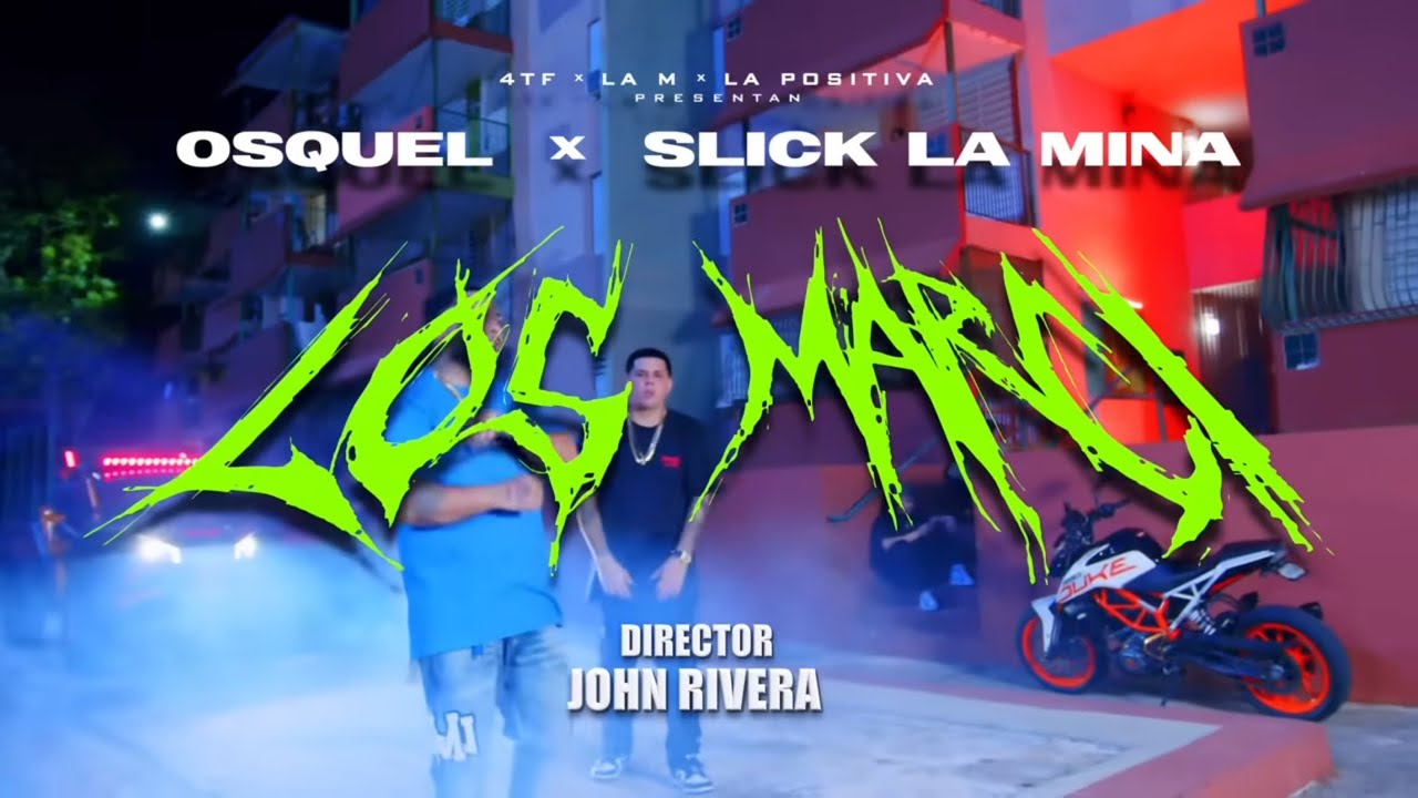 Osquel Ft. Slick La Mina - Los Marci
