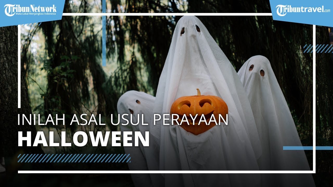 Inilah Asal Usul Perayaan Halloween Setiap 31 Oktober, Berawal dari ... Inilah Asal Usul Perayaan Halloween Setiap 31 Oktober, Berawal dari ...