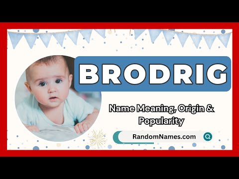 Brodrig - Baby Boy Name Meaning, Origin & Popularity - RandomNames.com