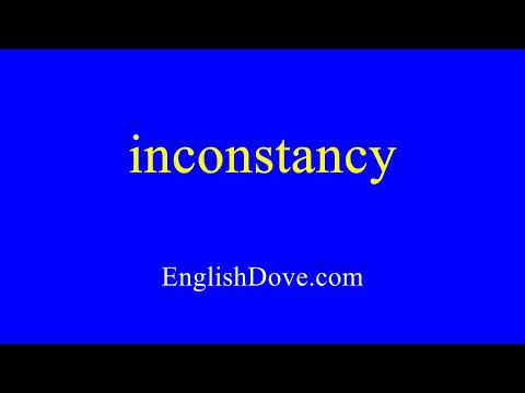 How to pronounce inconstancy in American English