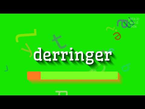 How to say "derringer"! (High Quality Voices)