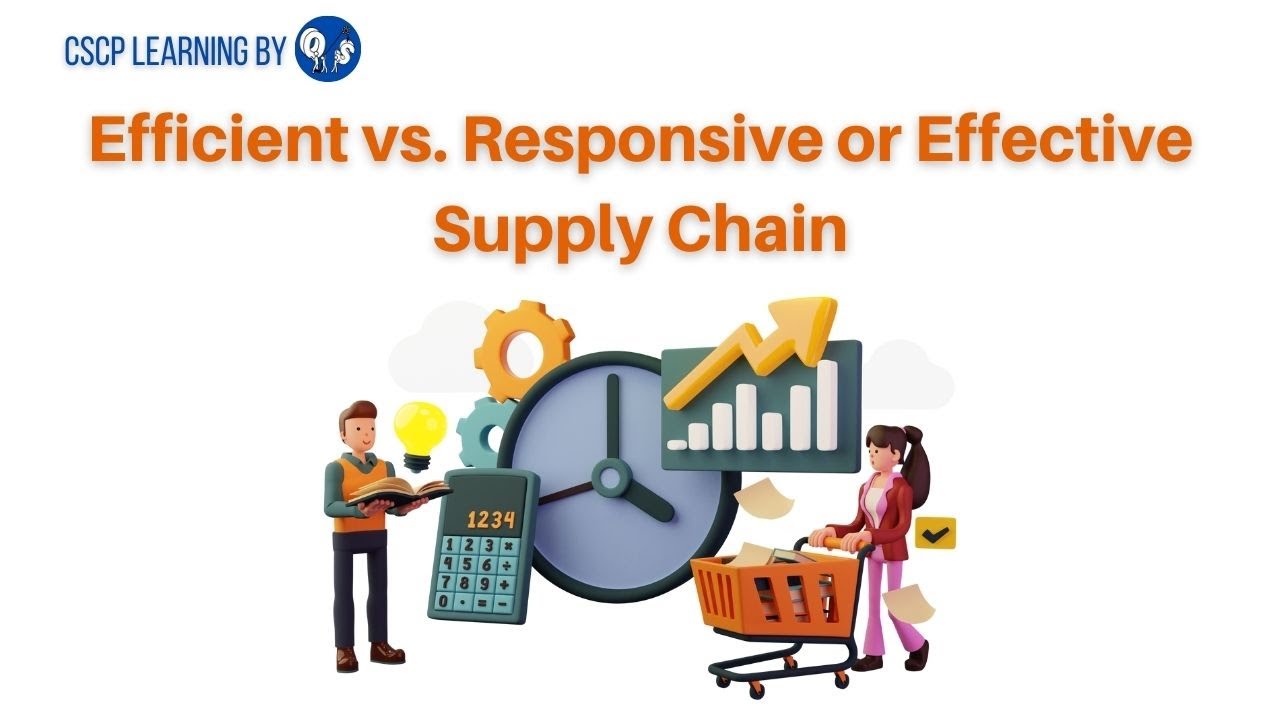 Efficient vs. Responsive or Effective Supply Chain