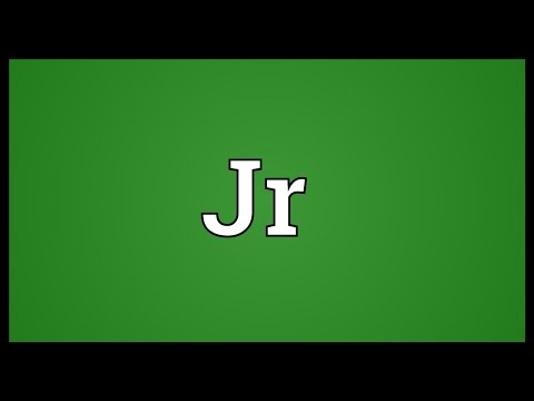 Jr Meaning