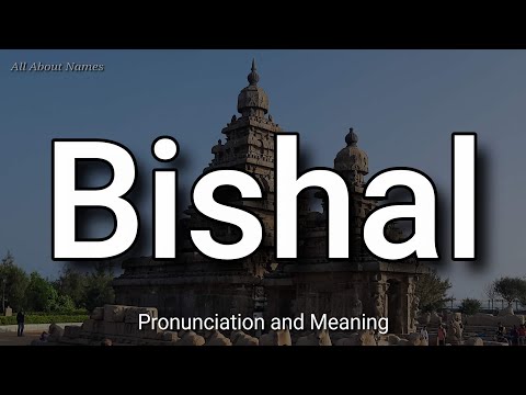 Bishal - Pronunciation and Meaning