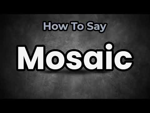 How To Pronounce Mosaic? (CORRECTLY) Meaning & Pronunciation
