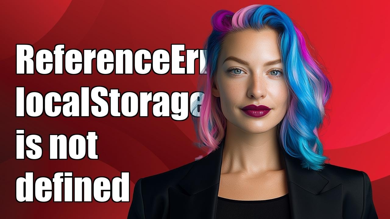 ReferenceError: localStorage is not defined
