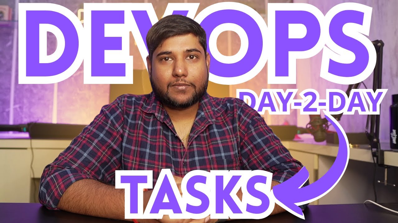 Real-Time Day-To-Day Tasks Of DevOps Engineer | DevOps Shack