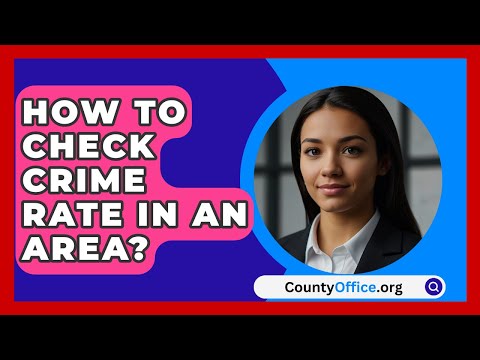 How To Check Crime Rate In An Area? - CountyOffice.org