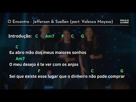 CIFRA | O ENCONTRO (@JeffersoneSuellenOFICIAL PART. @ValescaMayssa) | Som & Acorde