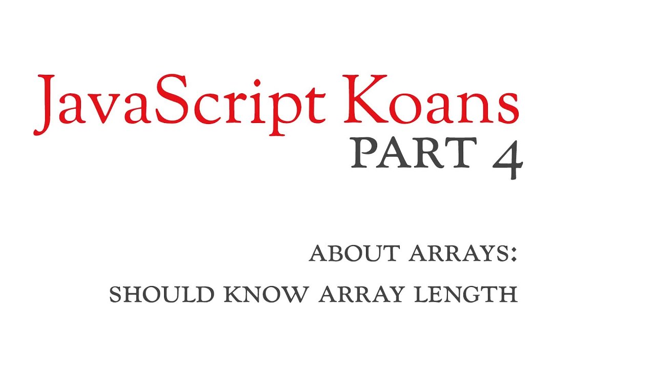 4 - Should Know Array Length - JavaScript Koans