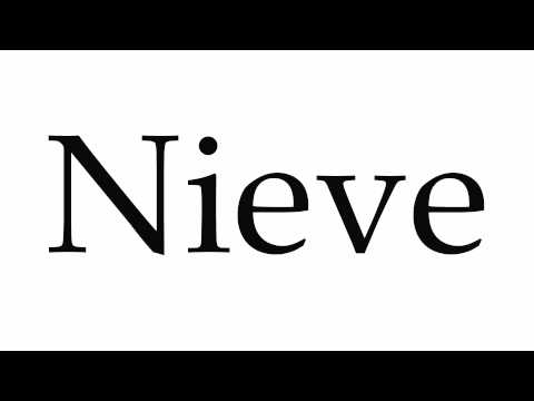 How to Pronounce Nieve
