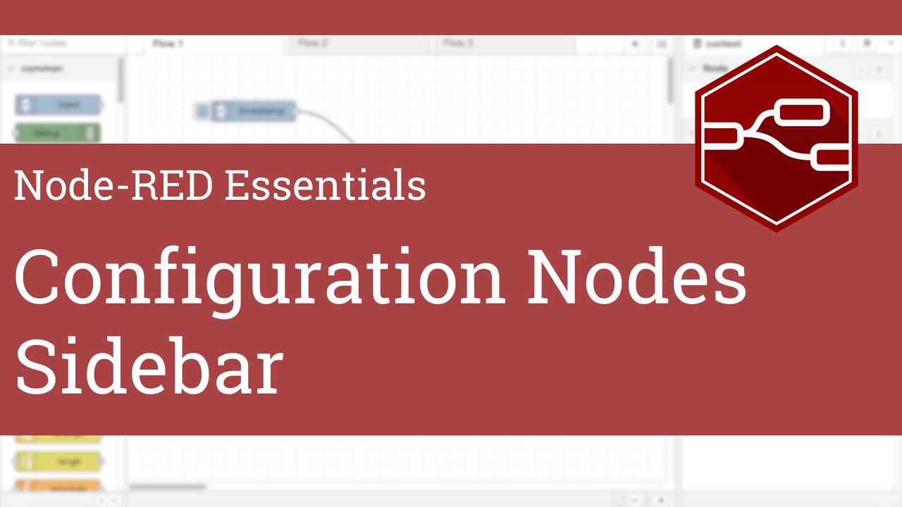 Configuration Nodes Sidebar - Node-RED Essentials