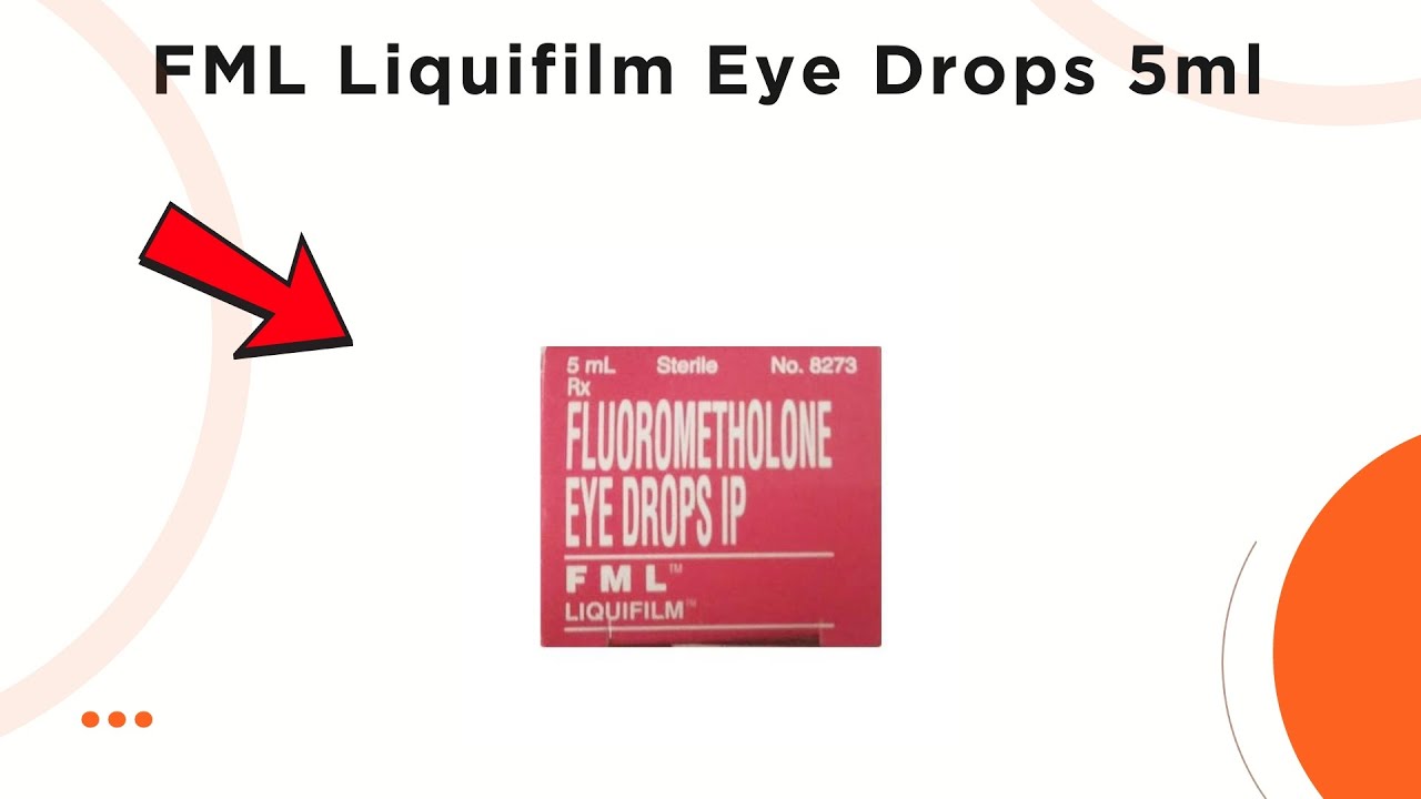 FML Liquifilm Eye Drops Uses | Side Effects & Dosage