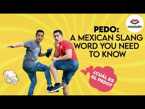 PEDO: A Word With Many Meanings in Mexican Spanish