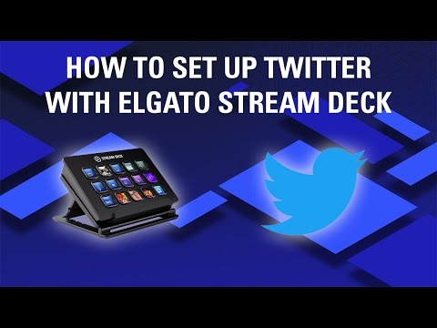 How to set up Twitter integration with Elgato Stream Deck
