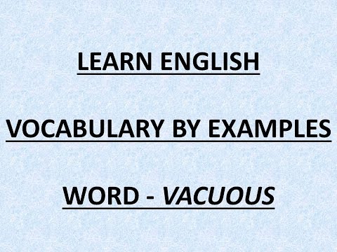 10 Examples of English Word - Vacuous