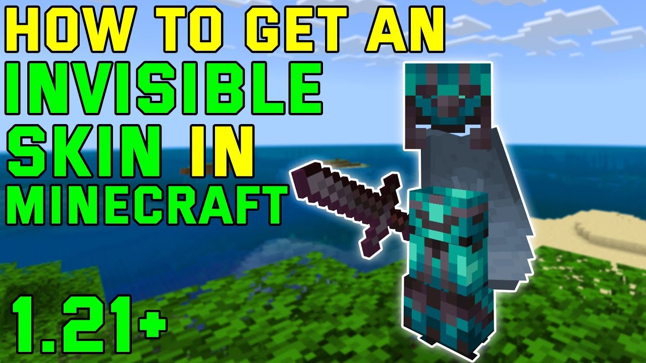 How to Create an Invisible Skin in Minecraft 1.21+ | Galaxy.ai