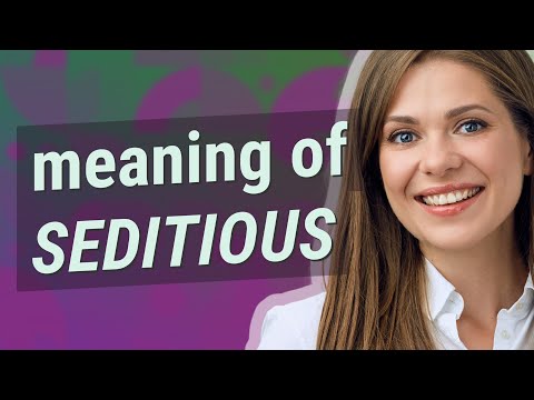 Seditious | meaning of Seditious