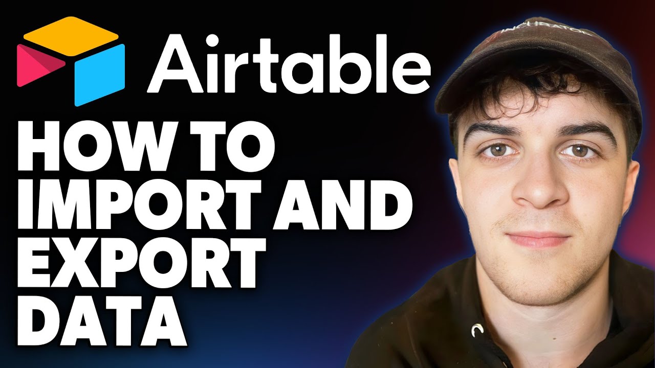 Airtable Tutorial - How to Import and Export Data [2025 Full Guide]