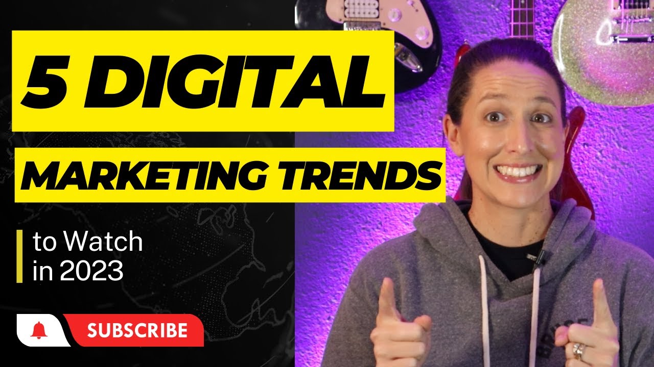 5 Digital Marketing Trends to Watch in 2023