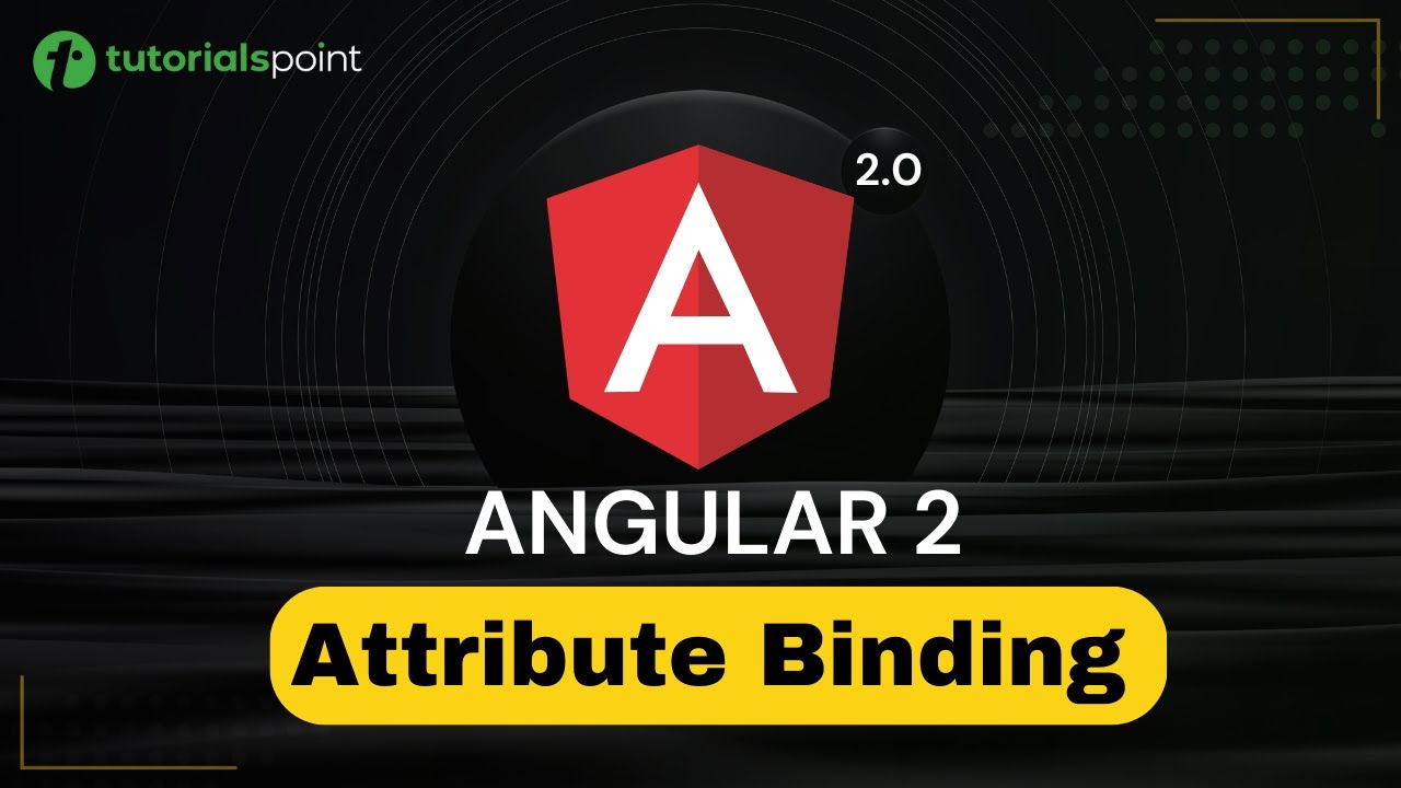 Angular 2 Attribute Binding | Angular 2 Training | Tutorialspoint