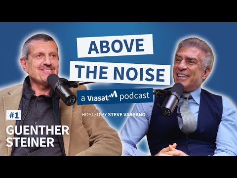 #1 - F1 Team Principal Guenther Steiner | Above the Noise: A Viasat Podcast