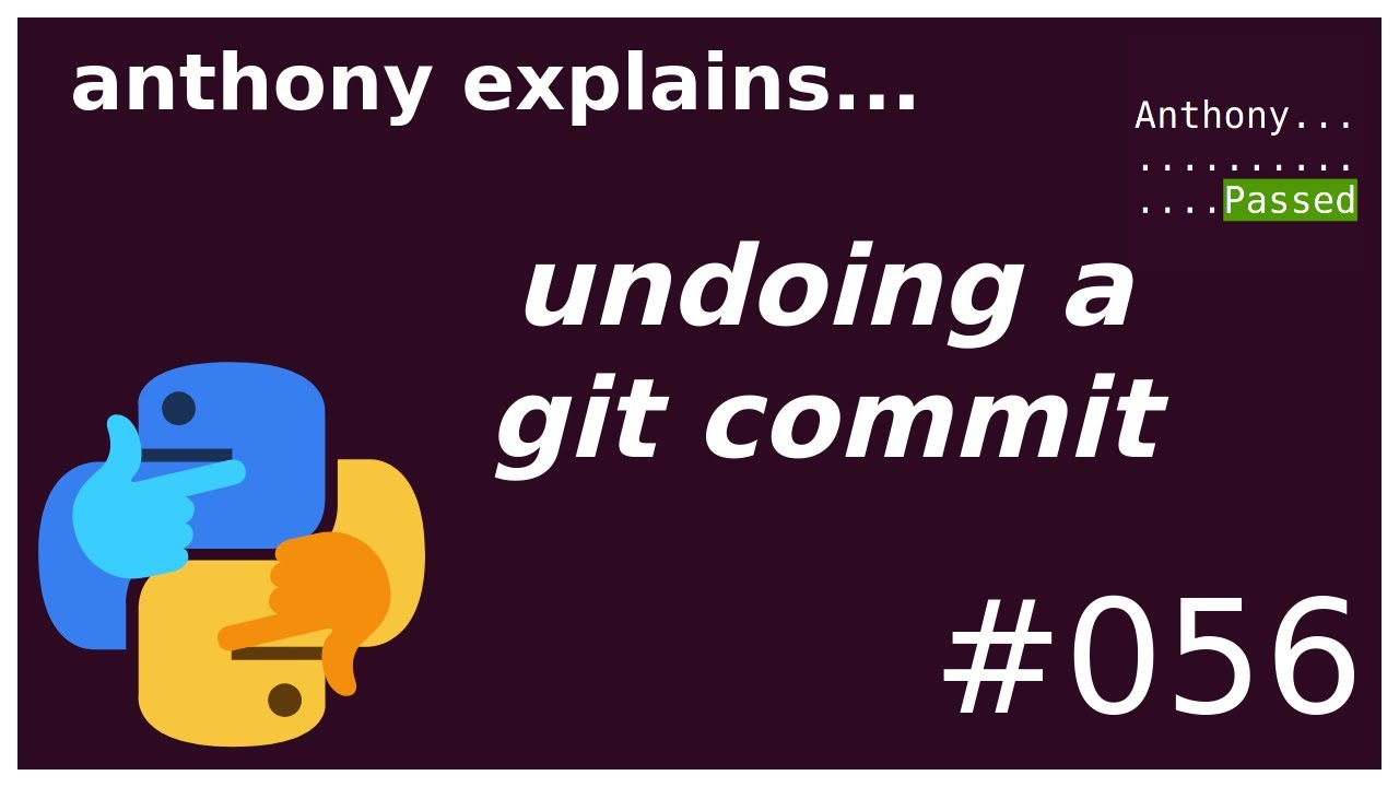 undoing an accidental git commit (intermediate) anthony explains #056