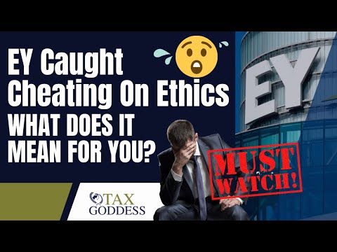 EY Caught Cheating On Ethics - What Does It Mean For You
