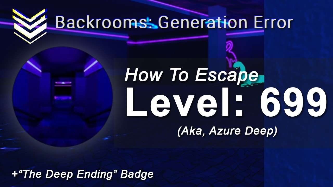 Level 699 tutorial (Azure Deep) | Roblox Backrooms: Generation Error
