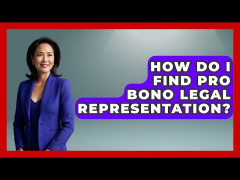 How Do I Find Pro Bono Legal Representation? - US Citizenship Immigration Guide