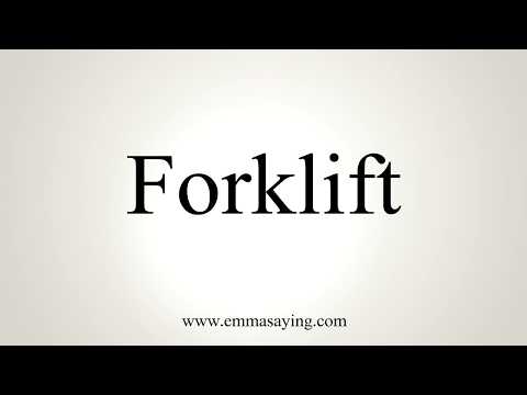 How To Pronounce Forklift