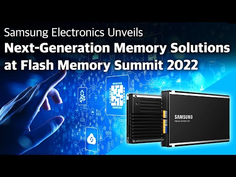 Samsung Electronics Unveils Next-Generation Memory Solutions at Flash Memory Summit 2022