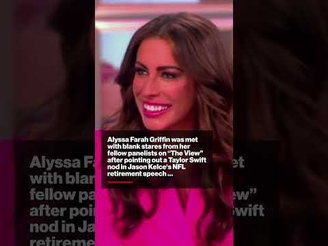 Alyssa Farah Griffin’s Swiftie Moment Flops On ‘The View’ During Jason Kelce’s Reference #shorts