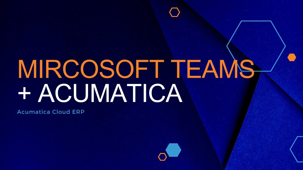 Microsoft Teams Integration- Acumatica