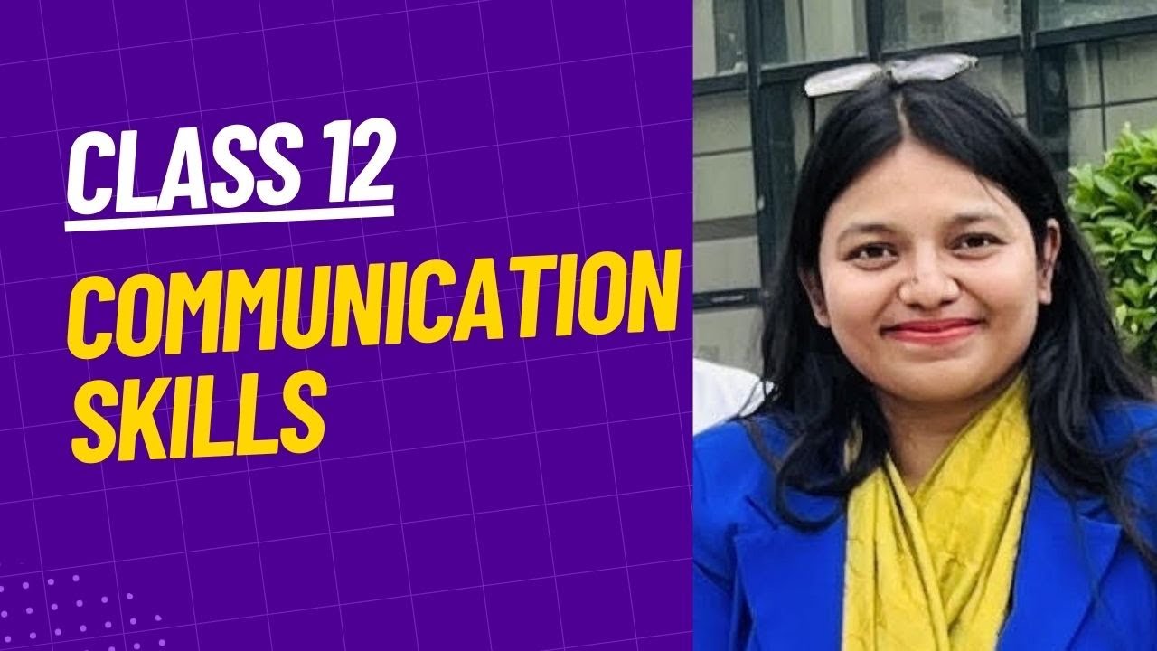 Mastering Communication Skills: A Comprehensive Guide for Class 12 ...