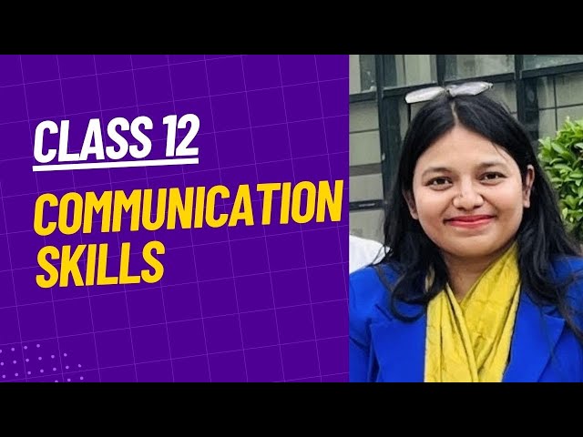 Mastering Communication Skills: A Comprehensive Guide for Class 12 Students | Galaxy.ai | Galaxy.ai