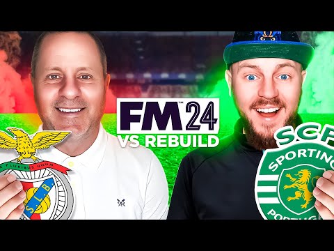 Rebuild AGAINST My Dad with Sporting vs Benfica on FM24