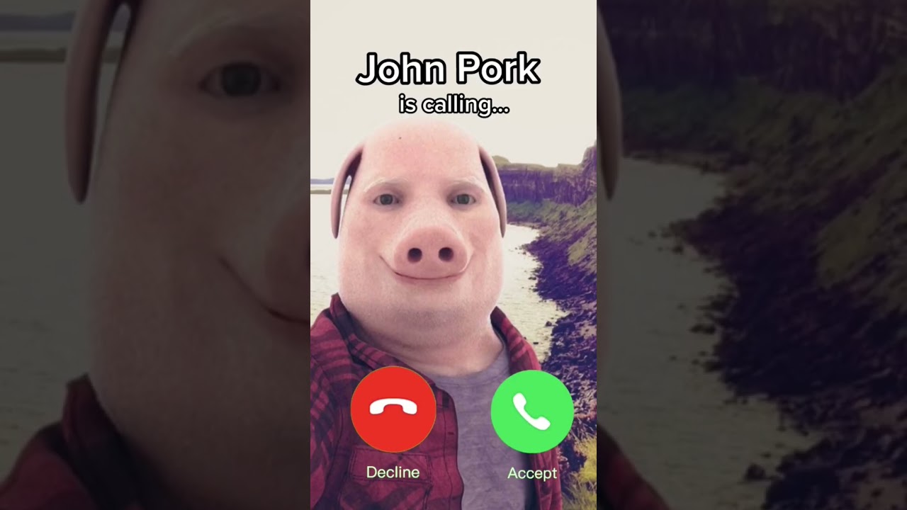 John pork is calling...